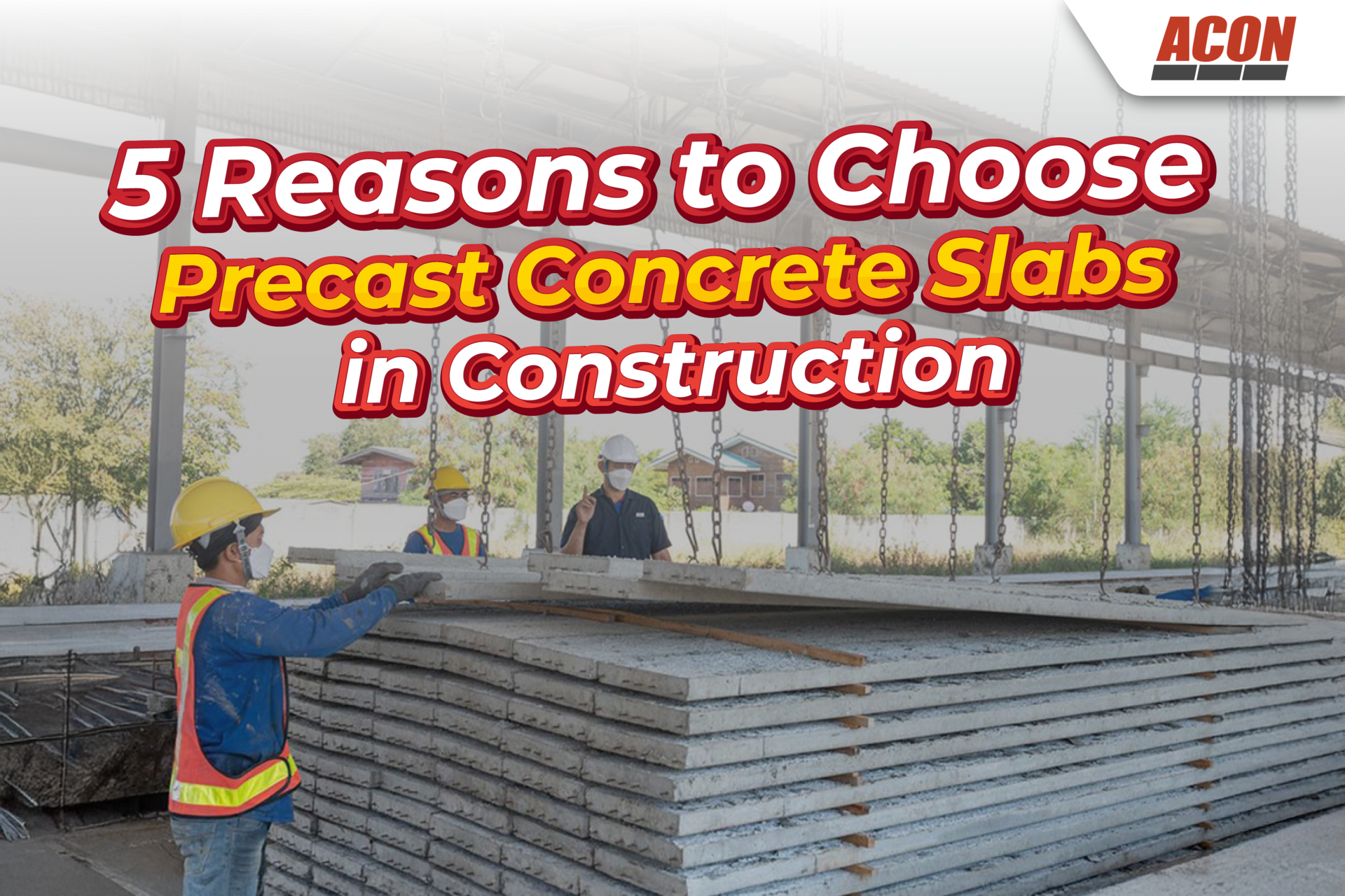 5 Reasons to Choose Precast Concrete Slabs in Construction