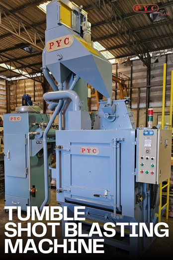 Tumble Shot Blasting Machine - P.Y.C. Team