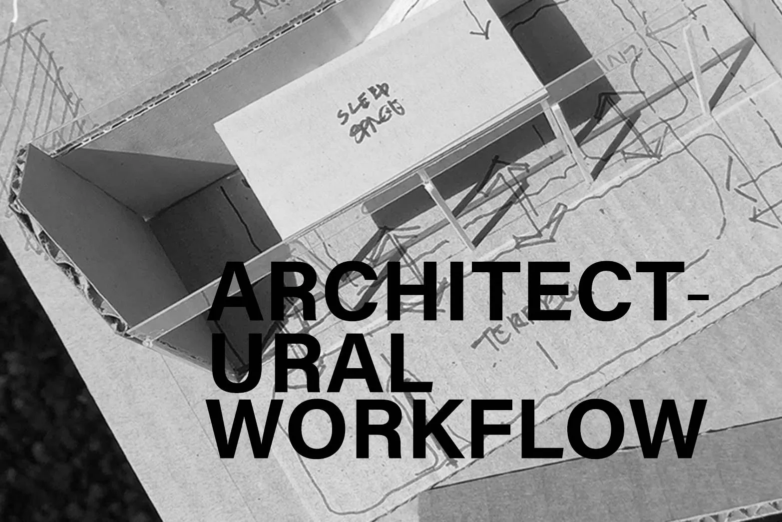 ARCHITECTURAL WORKFLOW