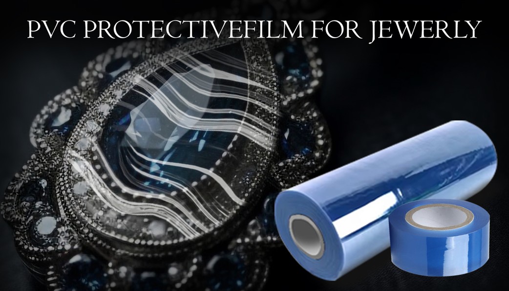 ฟิล์มกันรอยเครื่องประดับ PVC Protective Film For Jewelry